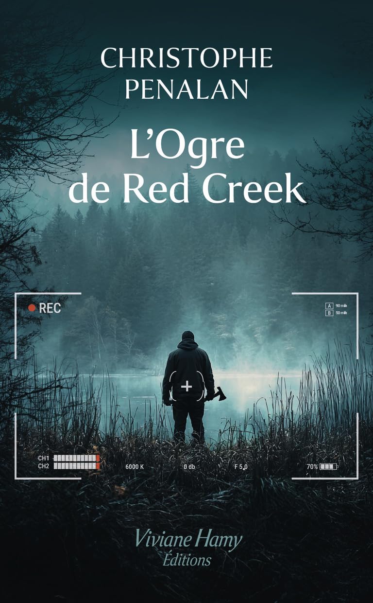 L’ogre de Red Creek de Christophe Penalan : un roman policier au final ...